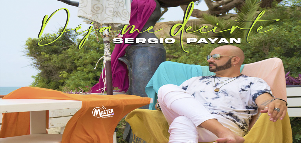 Sergio Payan lanza un tema pop-urbano “Déjame Decirte”